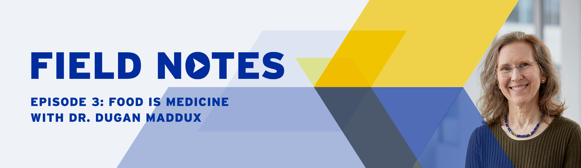Episode 3 | Food is Medicine with Dr. Dugan Maddux