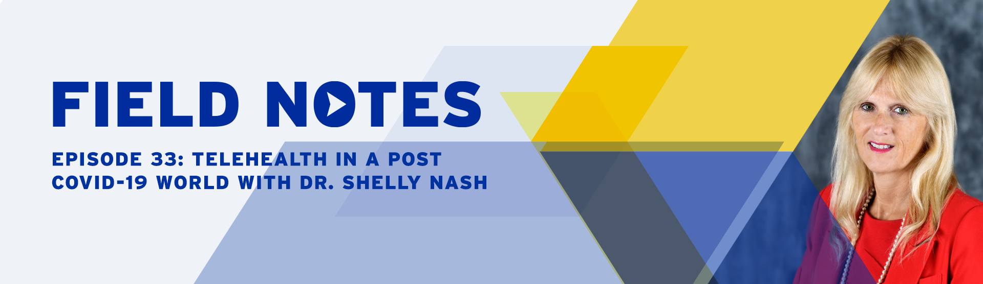 Episode 33 | Telehealth in a Post COVID-19 World