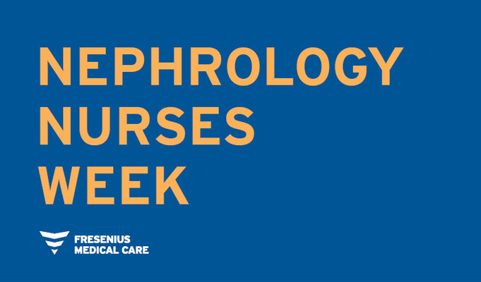 We Are Proud to Celebrate Nephrology Nurses Week and Its Committed ...